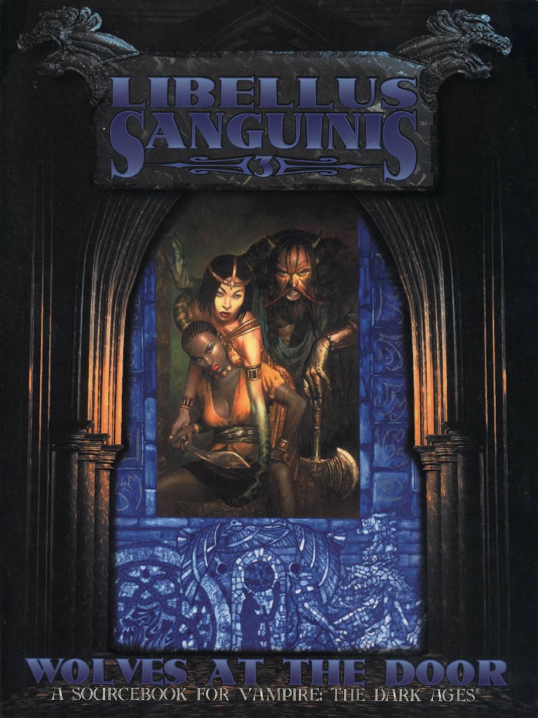 Dark Ages - Libellus Sanguinis III - Wolves at Door (Gangrel, Assamite ...