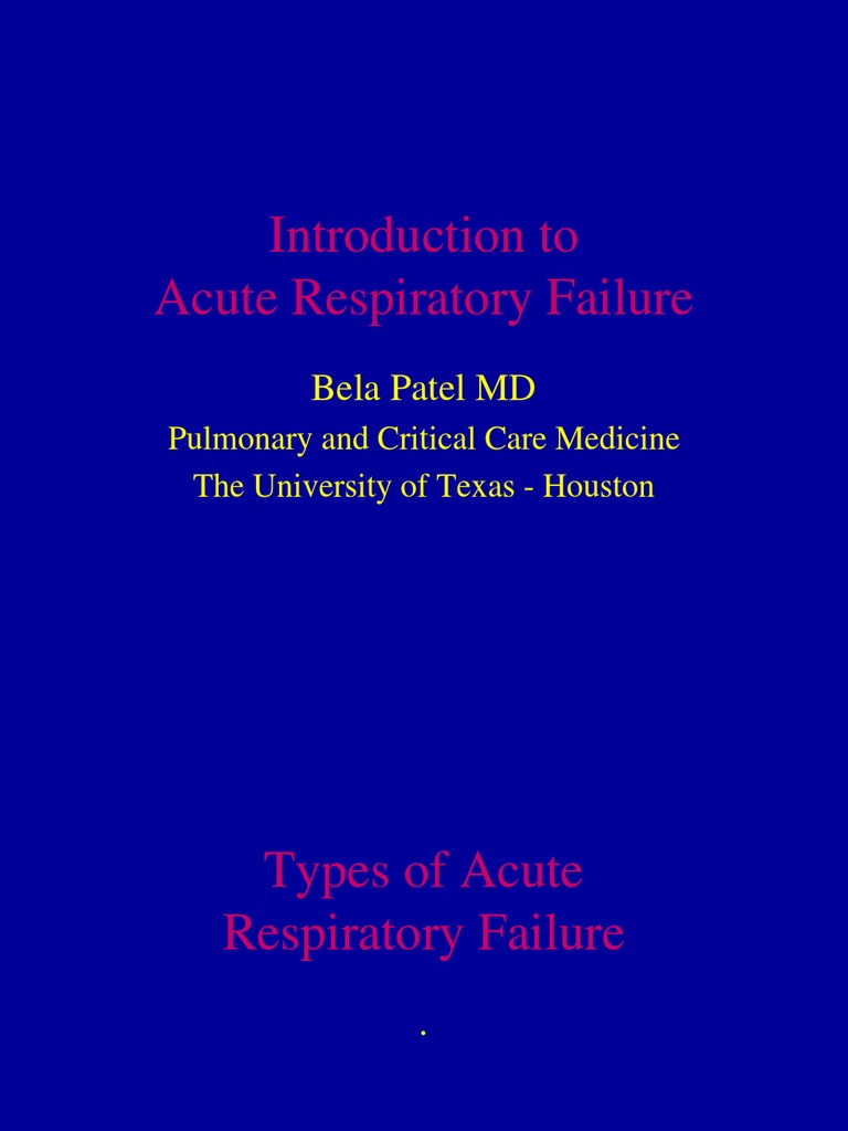 Introduction To Acute Respiratory Failure: Bela Patel MD | PDF ...
