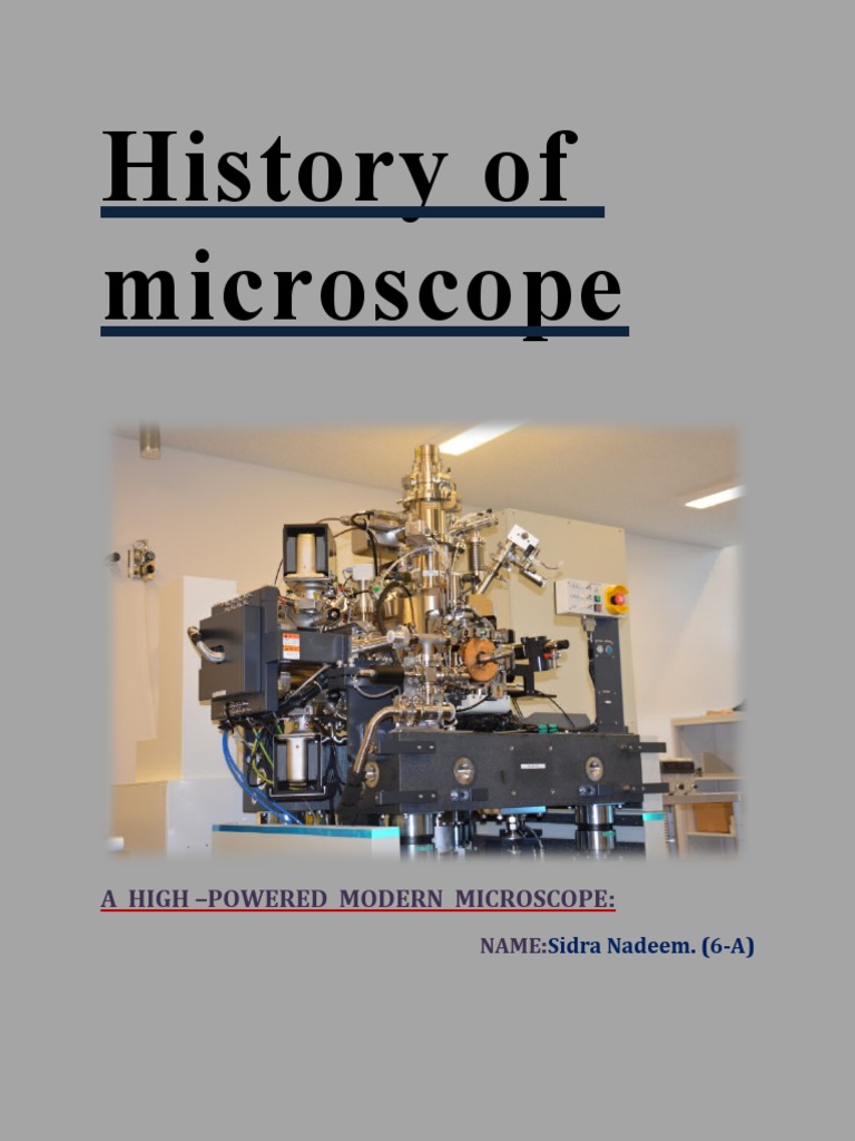 History of Microscope: A High - Powered Modern Microscope | PDF