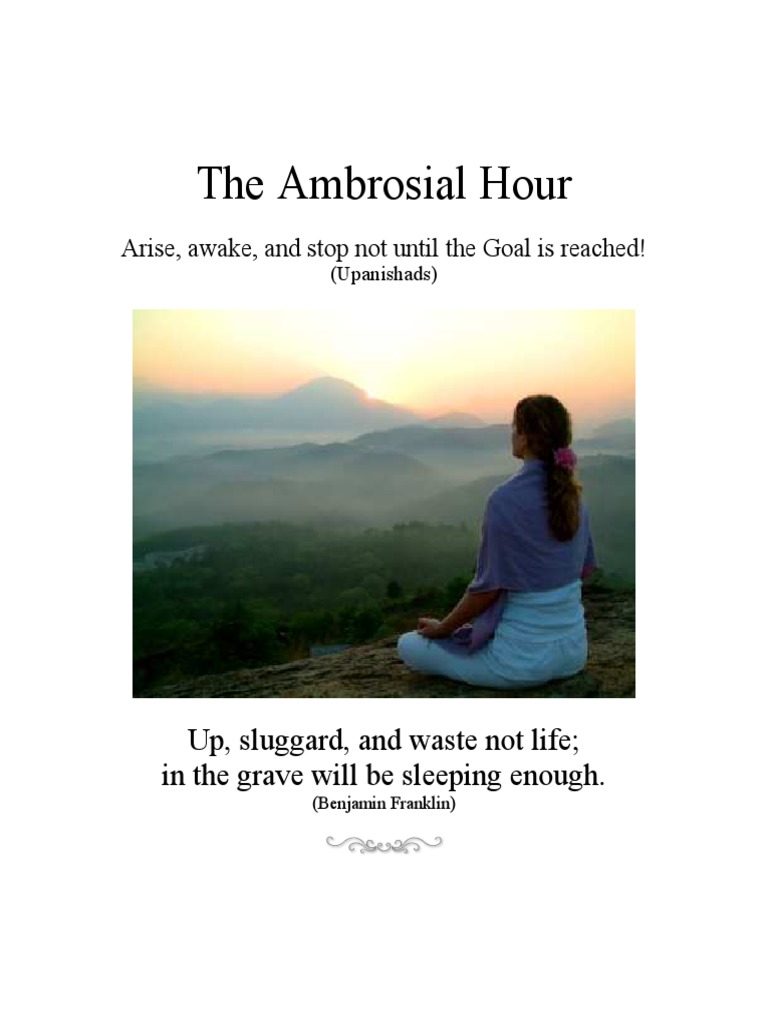 The Ambrosial Hour: Arise, Awake, and Stop Not Until The Goal Is ...