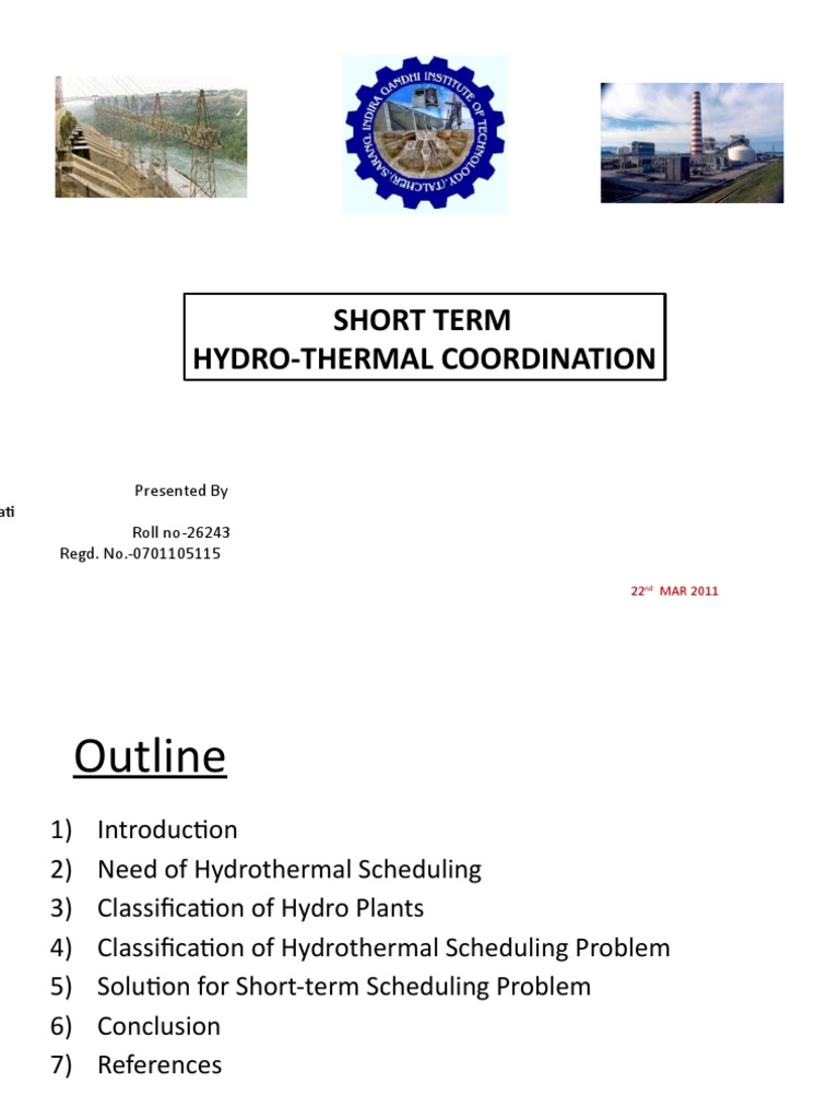 Short Term Hydro-Thermal Coordination: Presented by Rajendra Narayan ... Short Term Hydro-Thermal Coordination: Presented by Rajendra Narayan ...