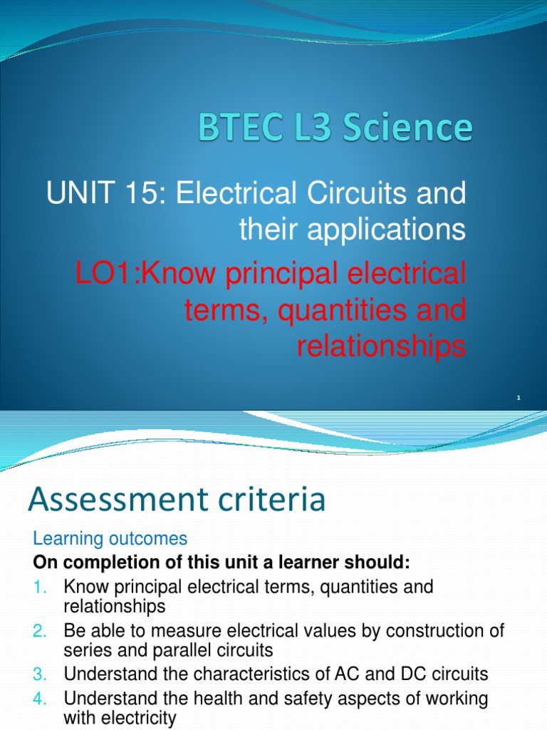 UNIT 15: Electrical Circuits and Their Applications: LO1:Know Principal ...