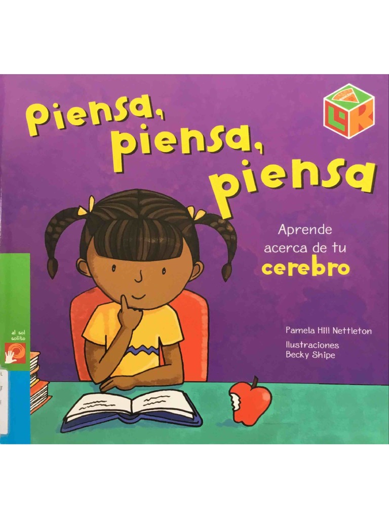 Piensa, Piensa, Piensa. Aprende Acerca de Tu Cerebro. | PDF