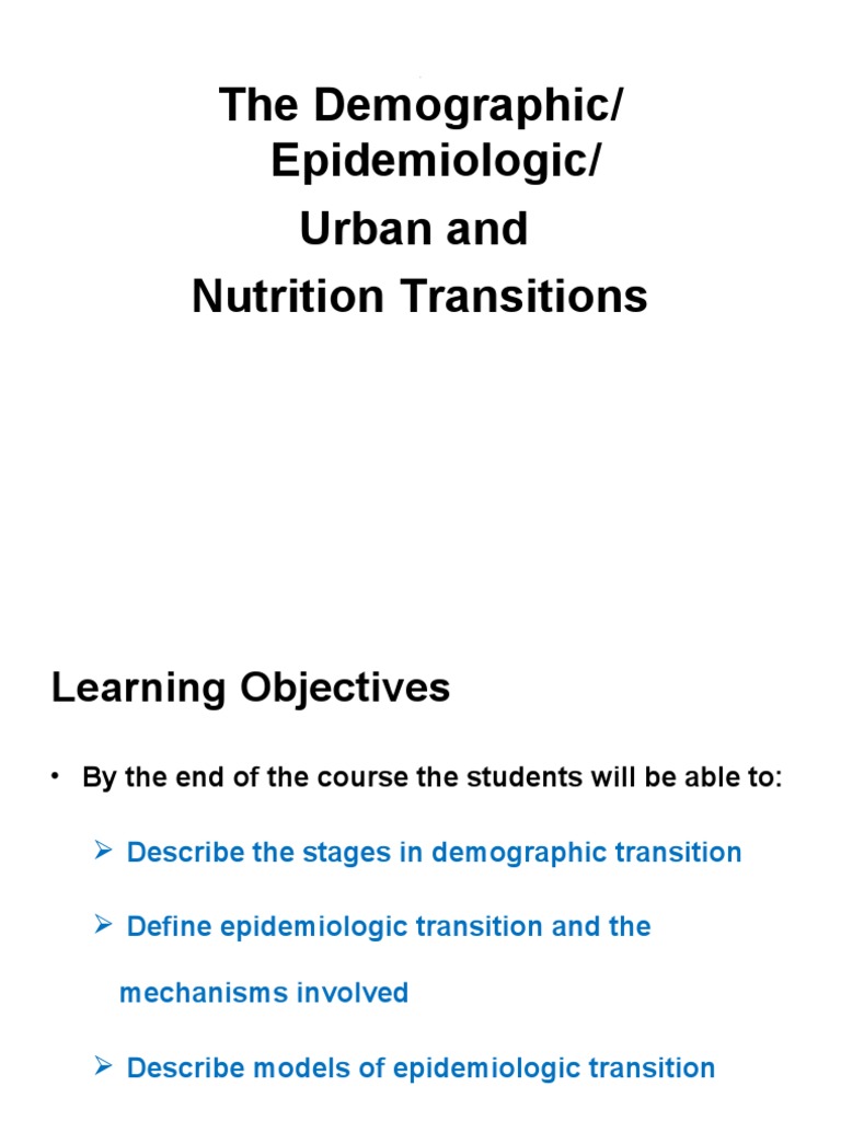 The Demographic/ Epidemiologic/ Urban and Nutrition Transitions | PDF ...