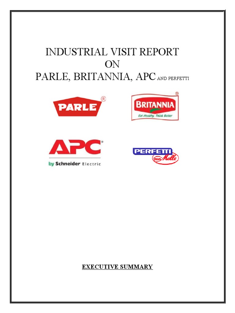 Industrial Visit Report ON Parle, Britannia, Apc: Executive Summary ...