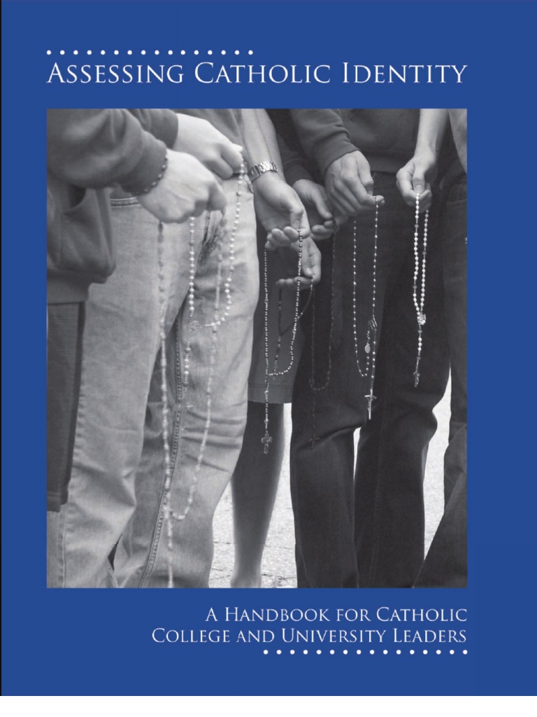 Assessing Catholic Identity: A Handbook For Catholic College and ...