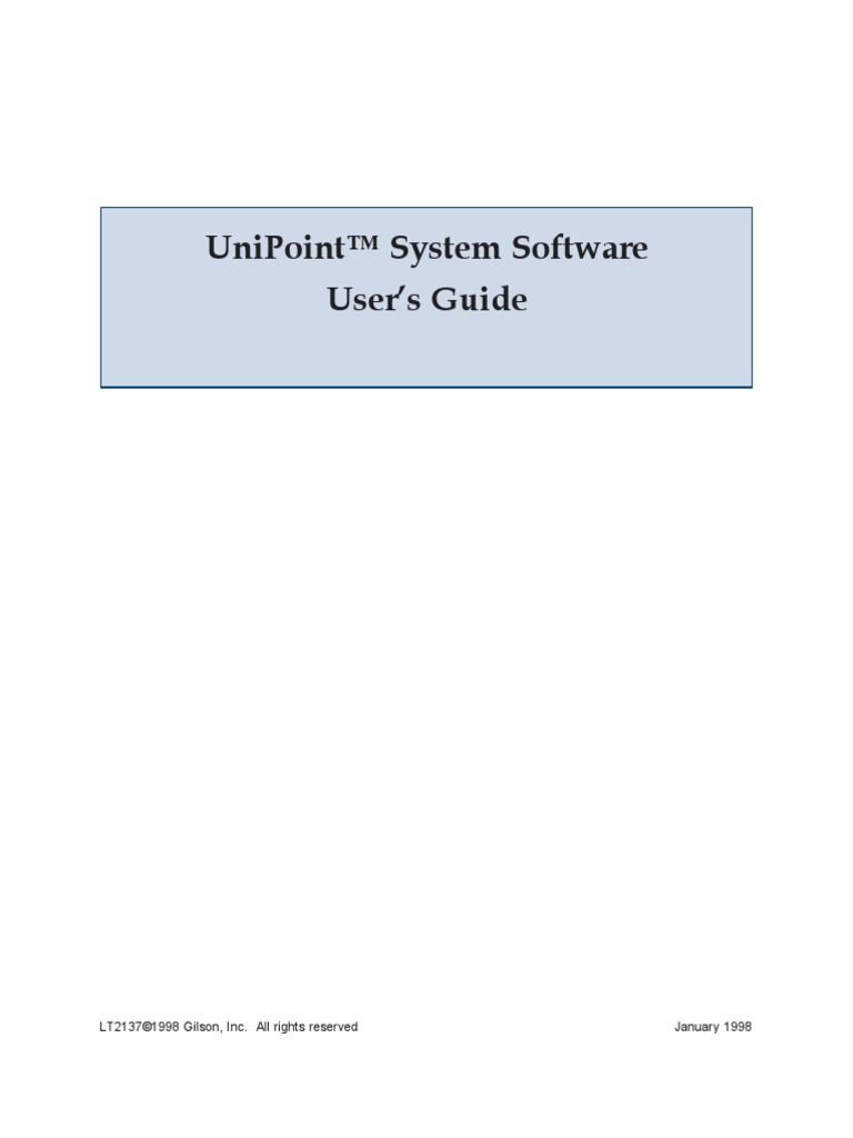 Unipoint™ System Software User'S Guide: Lt2137©1998 Gilson, Inc. All ...