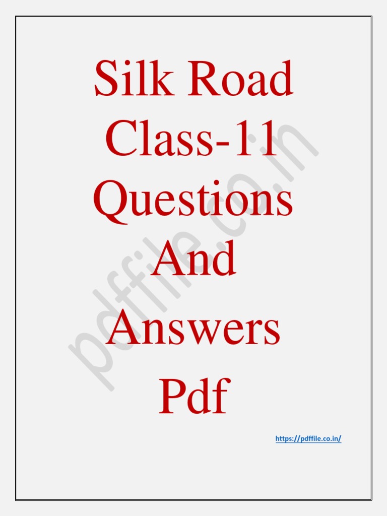 Silk Road Class 11 Questions and Answers PDF | PDF | Silk Road