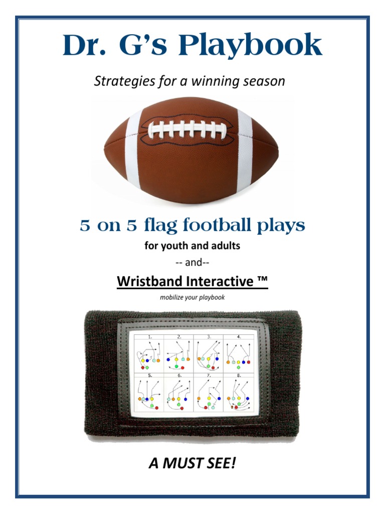 Dr. G's Playbook: 5 On 5 Flag Football Plays | PDF | Quarterback | Team ...