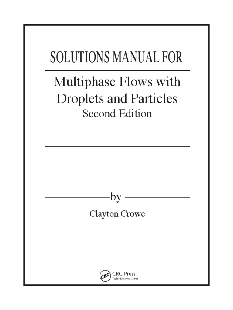 Solutions Manual For: Multiphase Flows With Droplets and Particles | PDF | Momentum | Gases