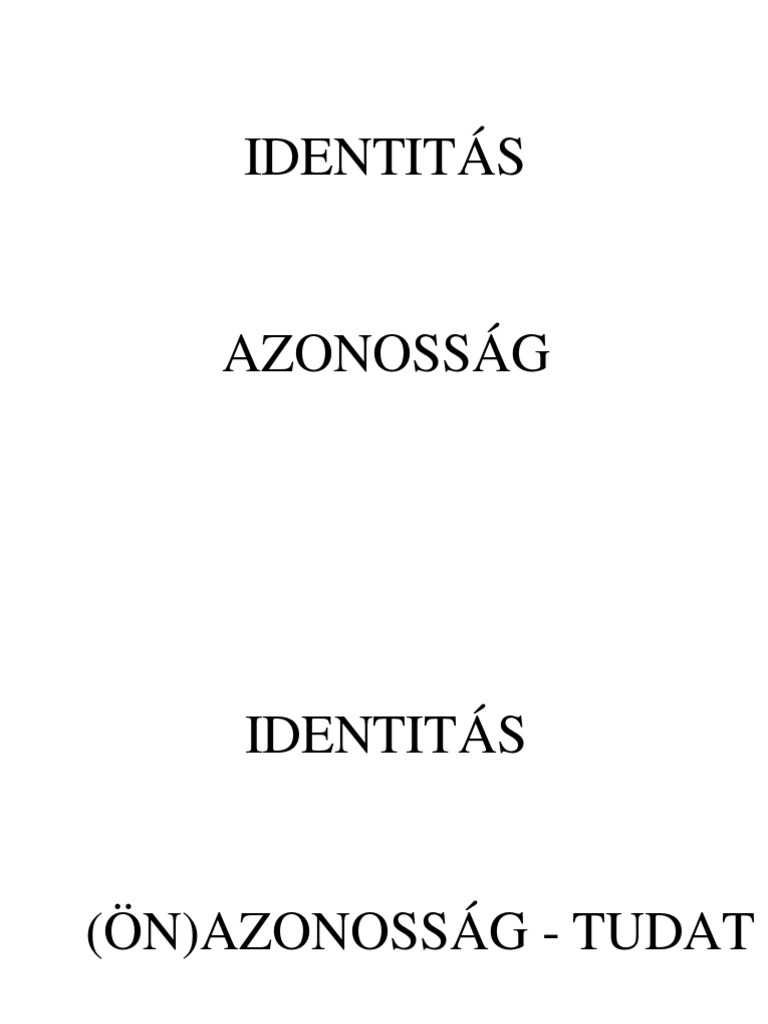 Identitás (Ön) Azonosság - Tudat | PDF