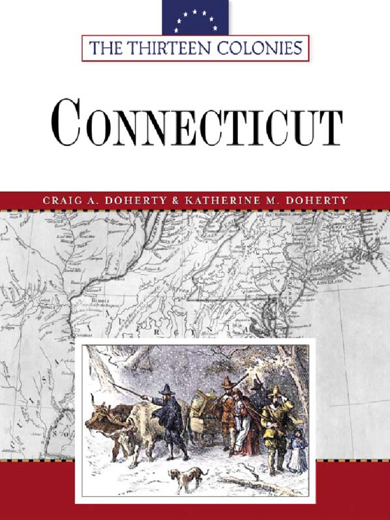 The Thirteen Colonies - Connecticut | PDF | Massachusetts Bay Colony ...