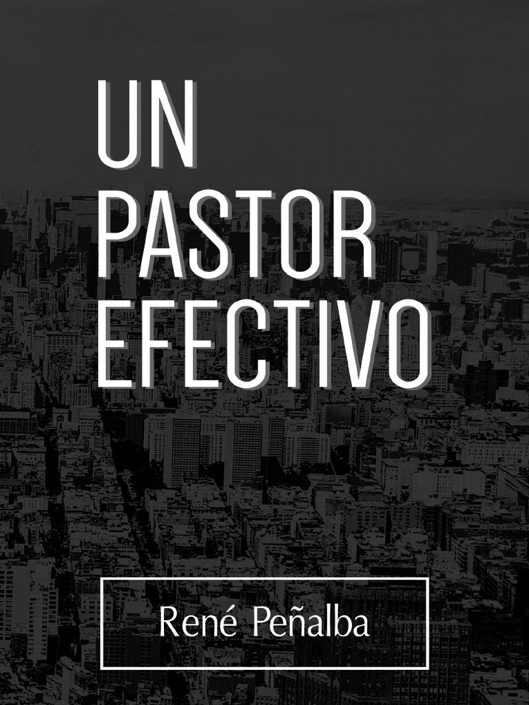 Un Pastor Efectivo. Rene Peñalba | PDF | Disciplinas | Aprendizaje