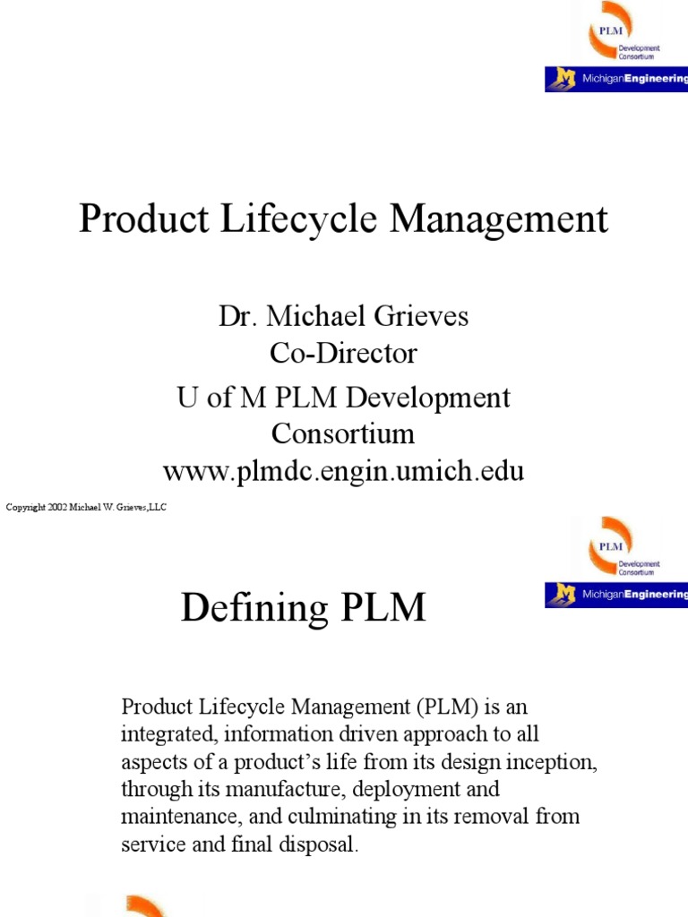 Product Lifecycle Management: Dr. Michael Grieves Co-Director U of M ...