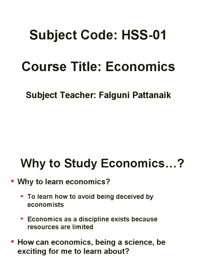 Subject Code: HSS-01 Course Title: Economics: Subject Teacher: Falguni ...