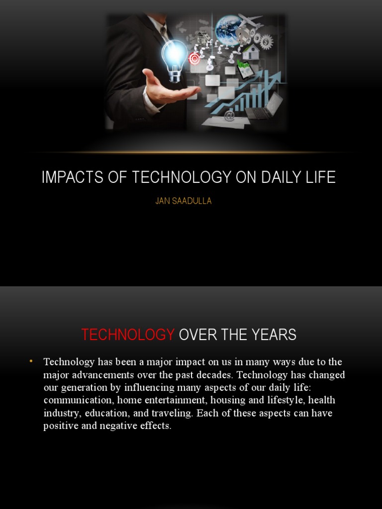 Impacts of Technology On Daily Life: Jan Saadulla | PDF | Educational ...