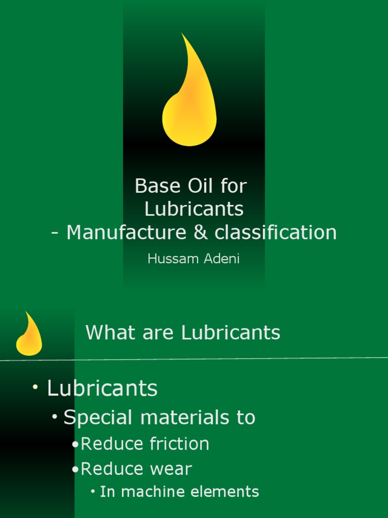 Base Oils For Lubricants Manufacture & Classification | PDF | Lubricant ...