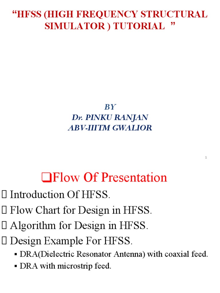 "Hfss (High Frequency Structural Simulator) Tutorial ": Dr. Pinku ...