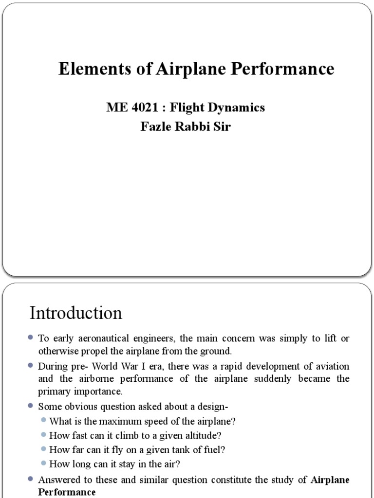 Elements of Airplane Performance: ME 4021: Flight Dynamics Fazle Rabbi ...