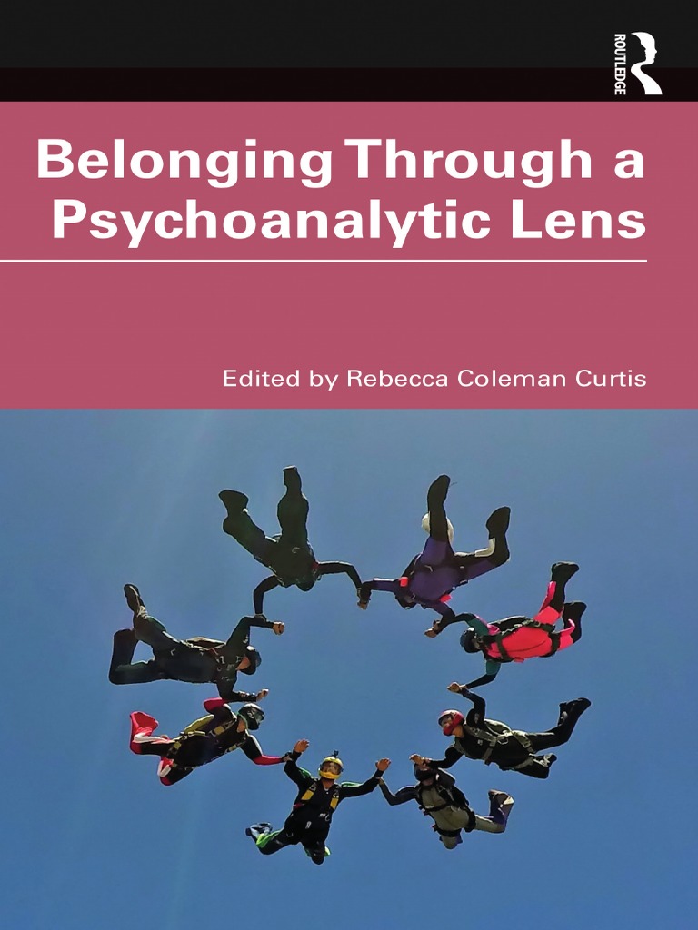 Belonging Through A Psychoanalytic Lens | PDF | Psychoanalysis | Psychology