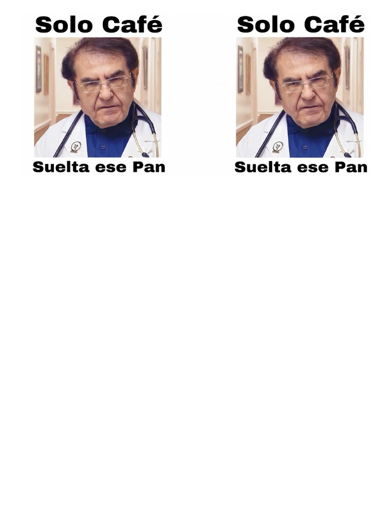 Doctor Suelta Ese Pan Solo Cafe | PDF