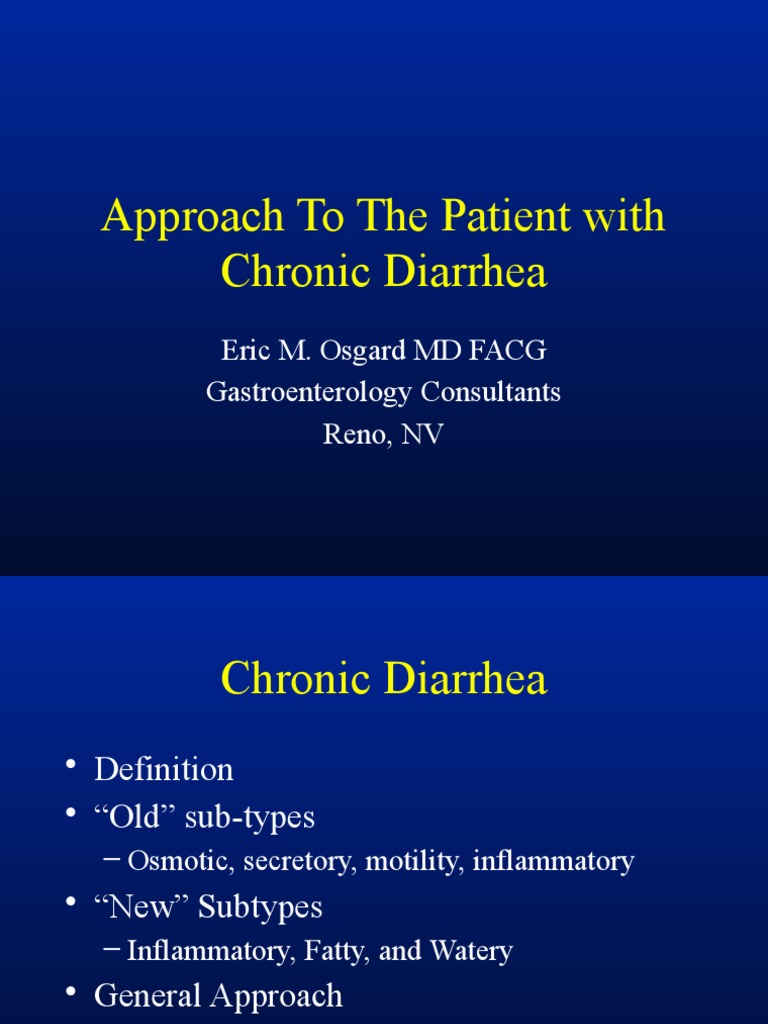 Approach To The Patient With Chronic Diarrhea: Eric M. Osgard MD FACG ...