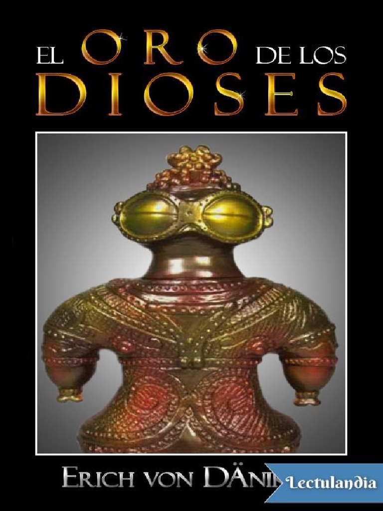 El Oro de Los Dioses - Erich Von Daniken | PDF | Alfabeto | Pirámide