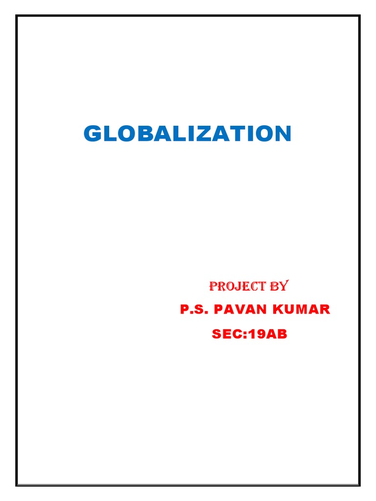 Globalization Project by Pavankumarp.s | Download Free PDF ...