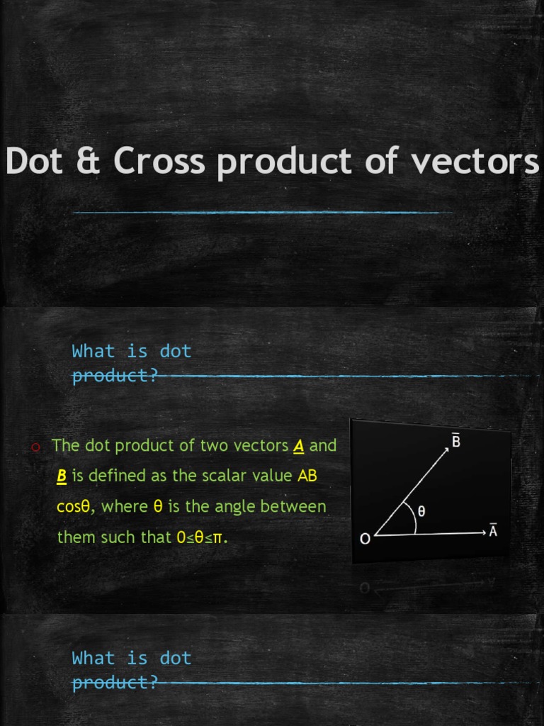 Vector Products Dot and Cross Product | PDF | Euclidean Vector | Mathematical Objects