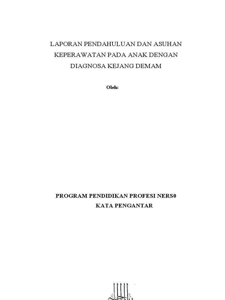 Asuhan Keperawatan Pada Anak Dengan Diagnosa Kejang Demam. | PDF Asuhan Keperawatan Pada Anak Dengan Diagnosa Kejang Demam. | PDF