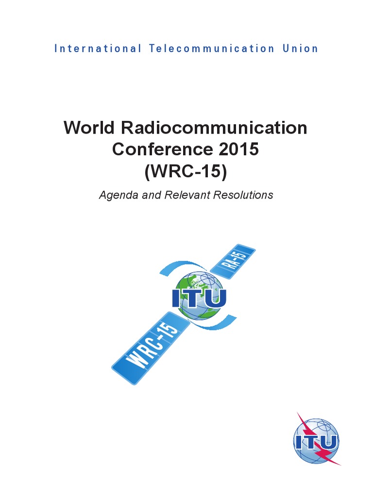 World Radiocommunication Conference 2015 (WRC-15) : International ...