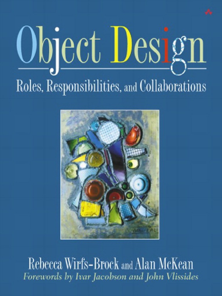 Object Design - Roles, Responsibilities, and Collaborations | PDF ...