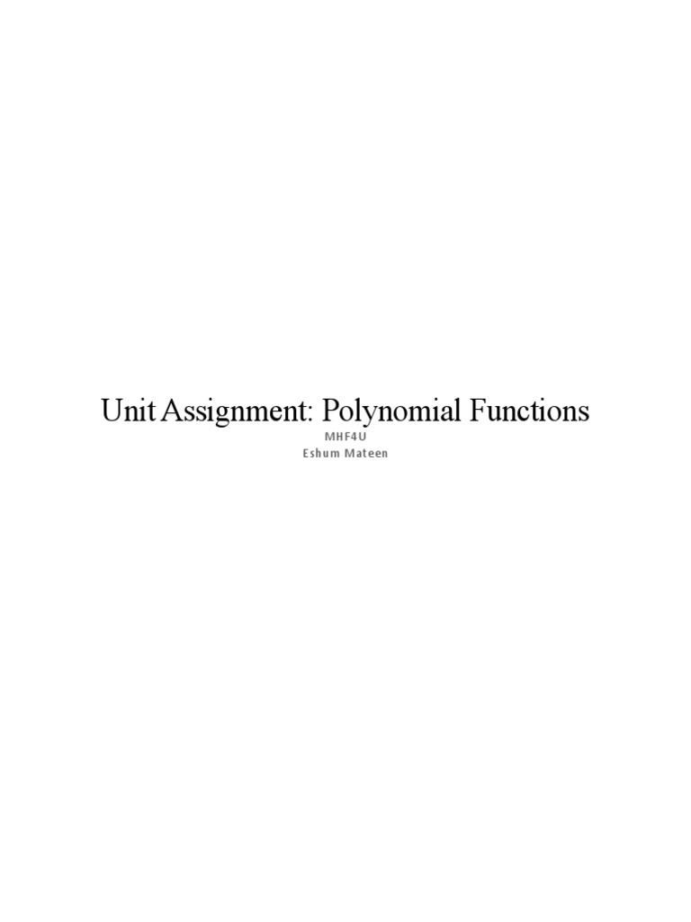 Unit Assignment: Polynomial Functions: Mhf4U Eshum Mateen | PDF ...