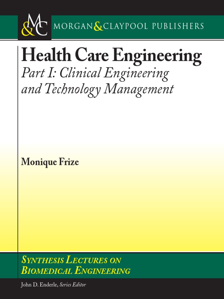 Health Care Engineering Part I: Clinical Engineering and Technology ...