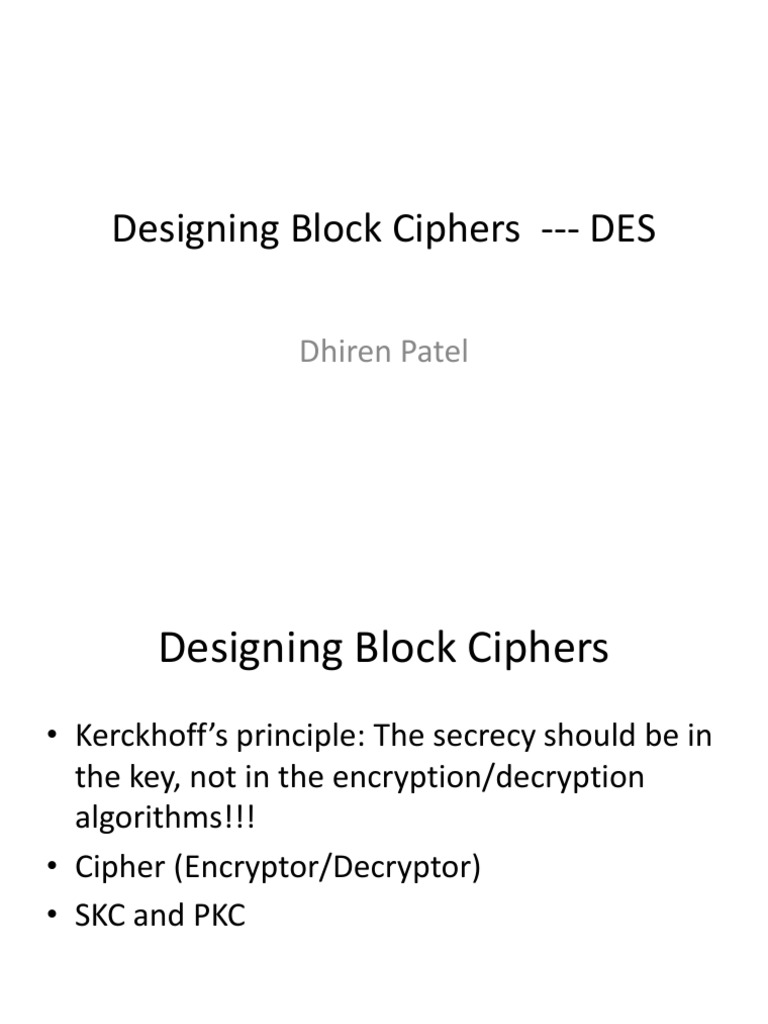 Designing Block Ciphers - DES: Dhiren Patel | PDF | Cipher | Key (Cryptography)