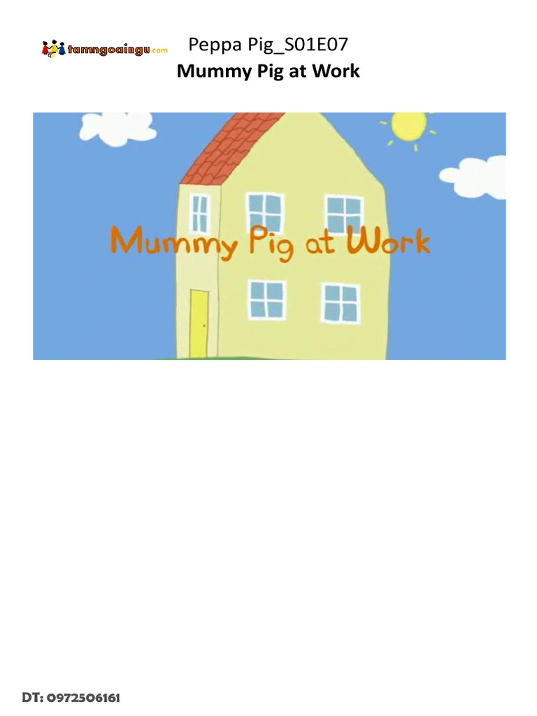 Mummy Pig at Work: Peppa Pig - S01E07 | PDF