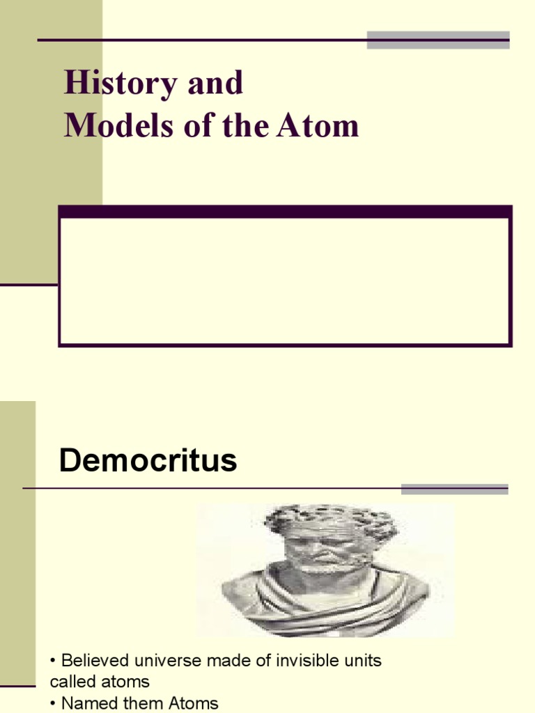 History and Models of The Atom | PDF | Atoms | Atomic Nucleus