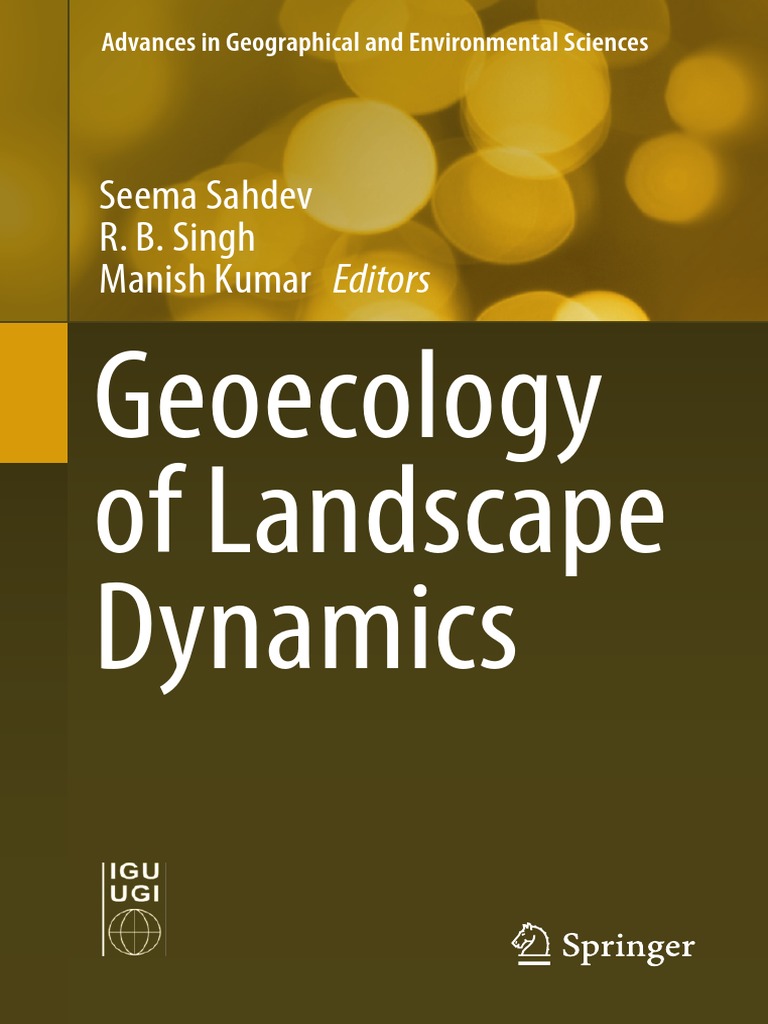 Geoecology of Landscape Dynamics: Seema Sahdev R. B. Singh Manish Kumar ...