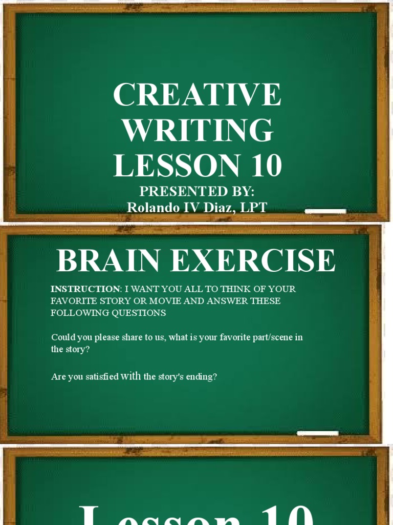 Creative Writing Lesson 10: Presented By: Rolando IV Diaz, LPT | PDF