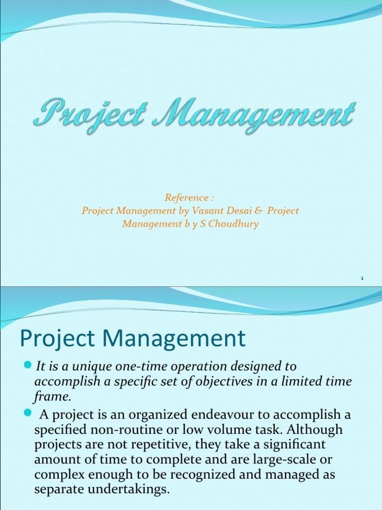 Reference: Project Management by Vasant Desai & Project Management B y ...
