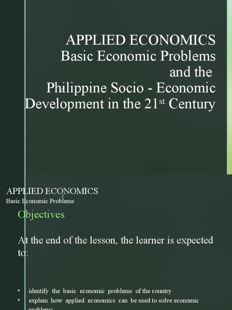 Applied Economics Basic Economic Problems and The Philippine Socio ...