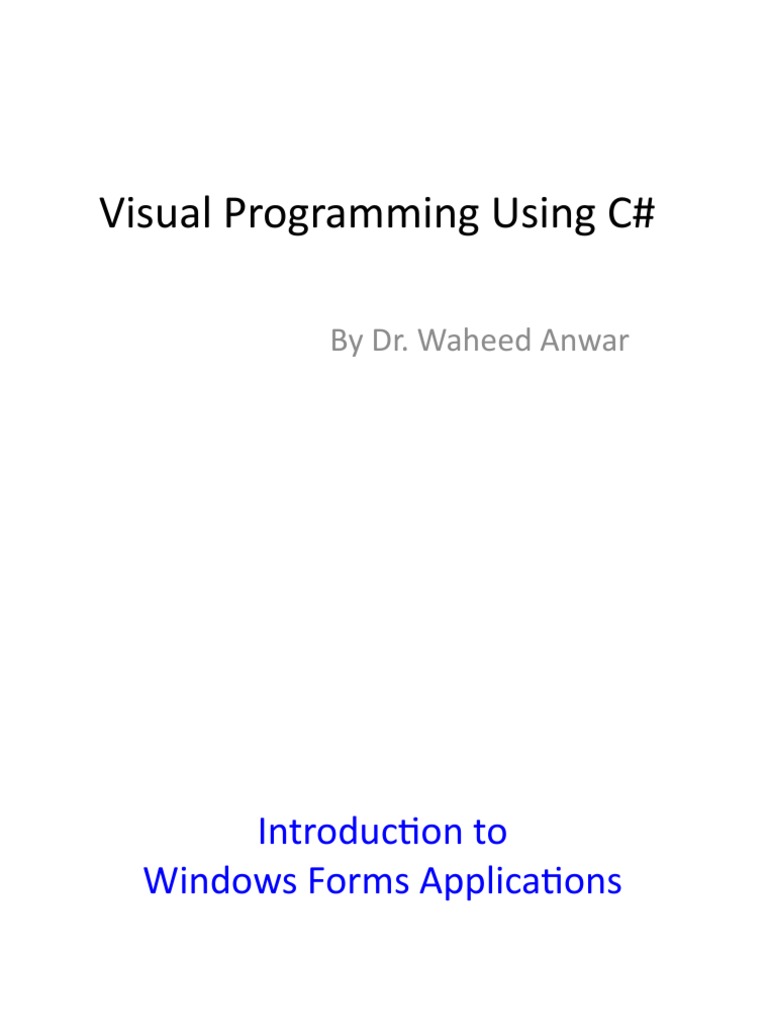 Visual Programming Using C#: by Dr. Waheed Anwar | PDF | Graphical User ...