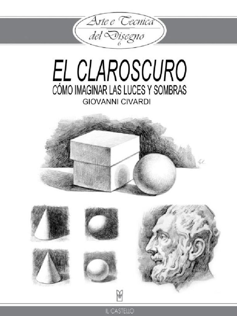 Giovanni Civardi - Arte y Técnica Del Dibujo 6 El Claroscuro | PDF