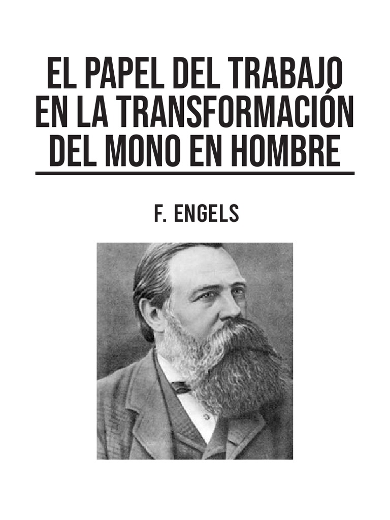 F. Engels El Papel Del Trabajo en La Transformacic3b3n Del Mono en ...