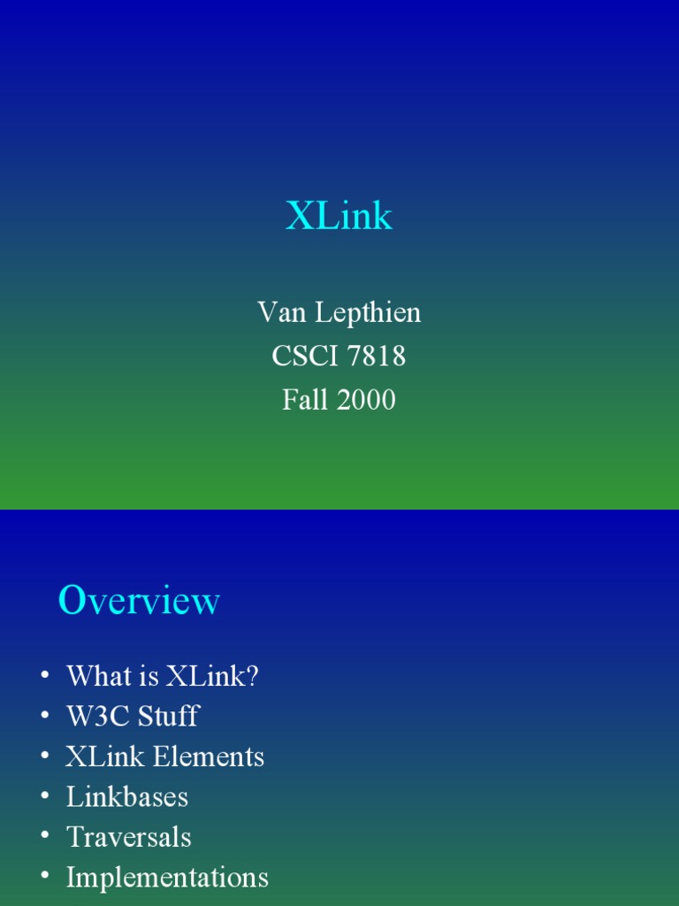 Xlink: Van Lepthien Csci 7818 Fall 2000 | PDF | Xml | Information Technology Management
