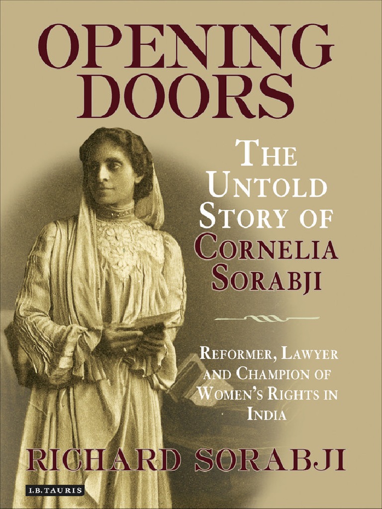 Opening Doors - The Untold Story of Cornelia Sorabji, Reformer, Lawyer ...