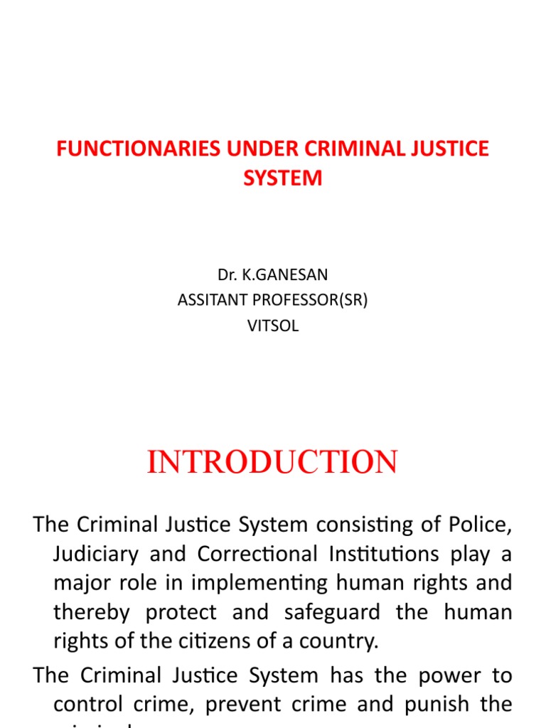 Functionaries Under Criminal Justice System: Dr. K.Ganesan Assitant ...