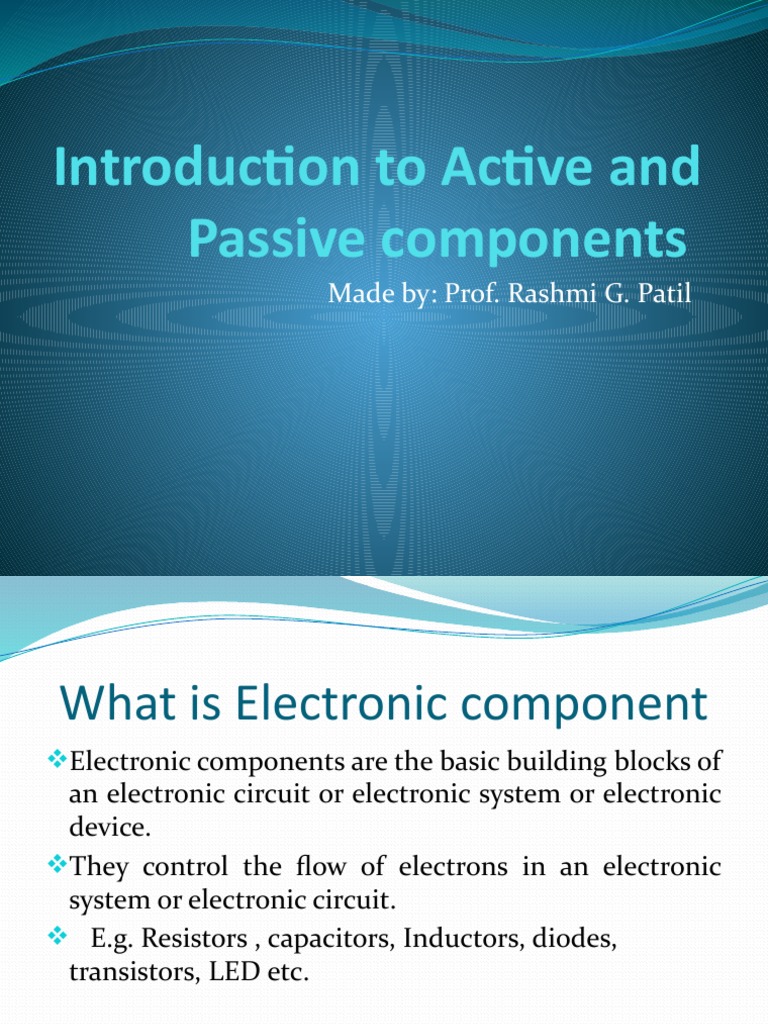 Introduction To Active and Passive Components: Made By: Prof. Rashmi G. Patil | PDF | Resistor ...