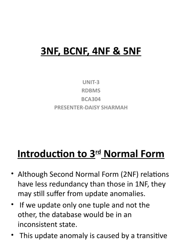 3Nf, BCNF, 4Nf & 5Nf: UNIT-3 Rdbms BCA304 Presenter-Daisy Sharmah | PDF ...