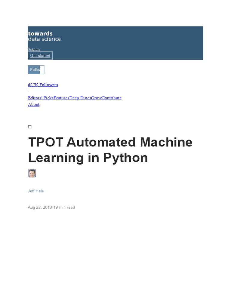 TPOT Automated Machine Learning in Python: 607K Followers Editors' Picks Features Deep Dives ...